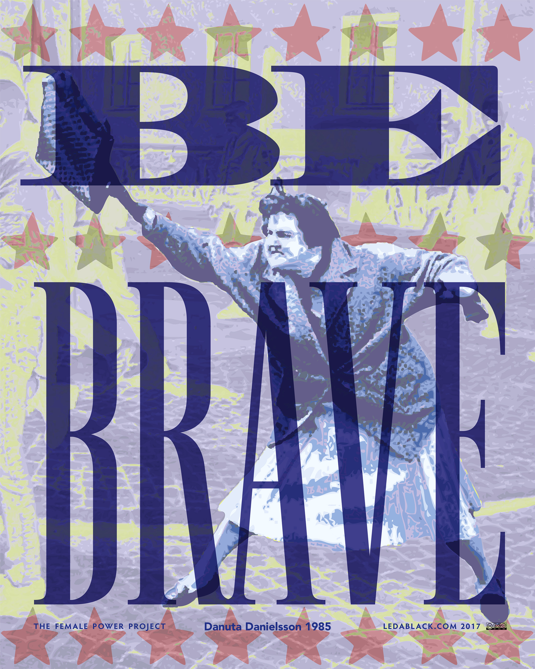 BE BRAVE for Danuta Danielsson | Leda Black, Creatrix